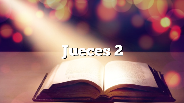 Jueces 2 - Cristianos Hoy